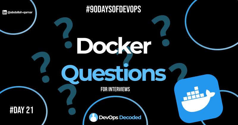 Abdallah Qamar on LinkedIn: Docker Questions | DevOps Decoded Abdallah Qamar on LinkedIn: Docker Questions | DevOps Decoded