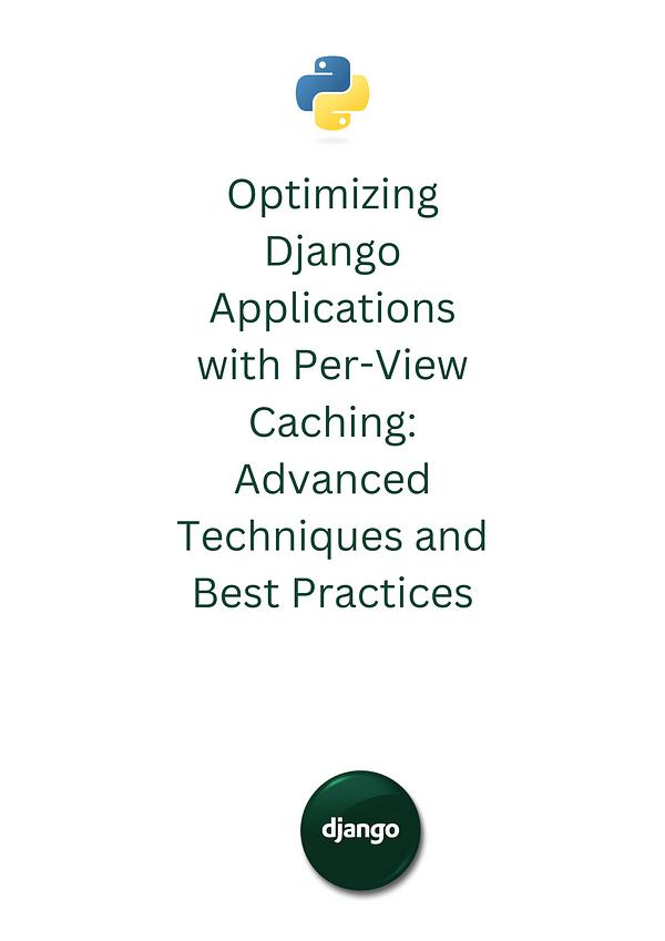 Ewho Ruth on LinkedIn: Optimizing Django Applications with Per-View ... Ewho Ruth on LinkedIn: Optimizing Django Applications with Per-View ...
