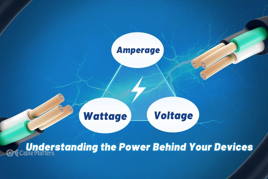 Cable Matters Inc. on LinkedIn: Wattage vs Amperage vs Voltage ... Cable Matters Inc. on LinkedIn: Wattage vs Amperage vs Voltage ...