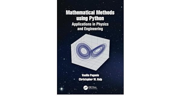 Christopher Kulp, Ph.D. on LinkedIn: Mathematical Methods using Python Christopher Kulp, Ph.D. on LinkedIn: Mathematical Methods using Python