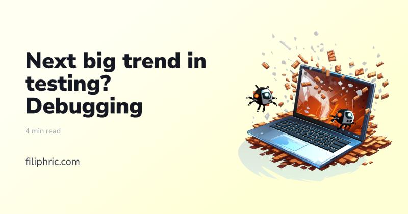 Filip Hric on LinkedIn: Next big trend in testing? Debugging Filip Hric on LinkedIn: Next big trend in testing? Debugging