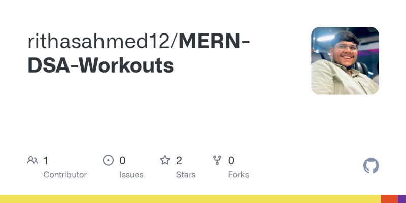 Rithas Ahmed on LinkedIn: GitHub - rithasahmed12/MERN-DSA-Workouts Rithas Ahmed on LinkedIn: GitHub - rithasahmed12/MERN-DSA-Workouts