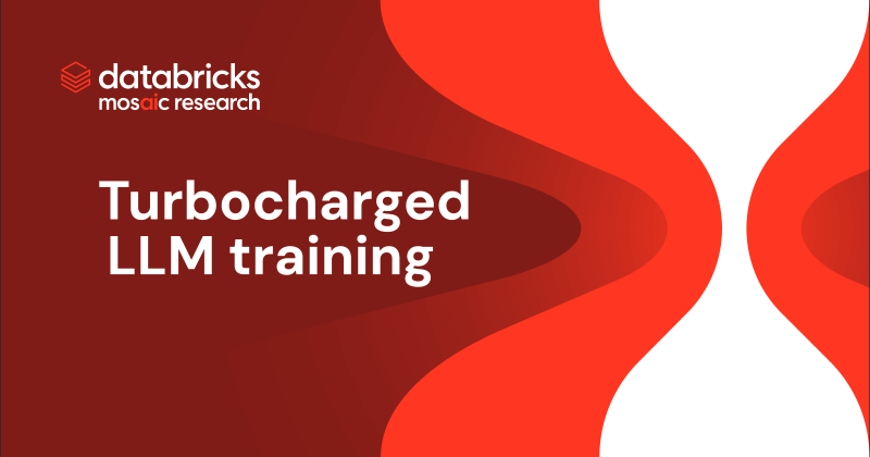 Databricks Mosaic Research on LinkedIn: Turbocharged Training ... Databricks Mosaic Research on LinkedIn: Turbocharged Training ...