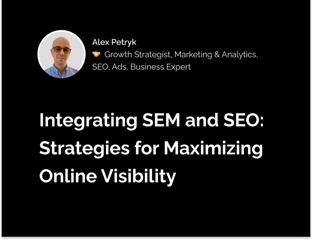 Alex Petryk on LinkedIn: Integrating SEM and SEO: Strategies for ... Alex Petryk on LinkedIn: Integrating SEM and SEO: Strategies for ...
