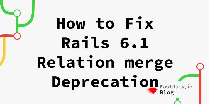 Aysan Isayo on LinkedIn: How to Fix Rails 6.1 Relation `Merge ... Aysan Isayo on LinkedIn: How to Fix Rails 6.1 Relation `Merge ...
