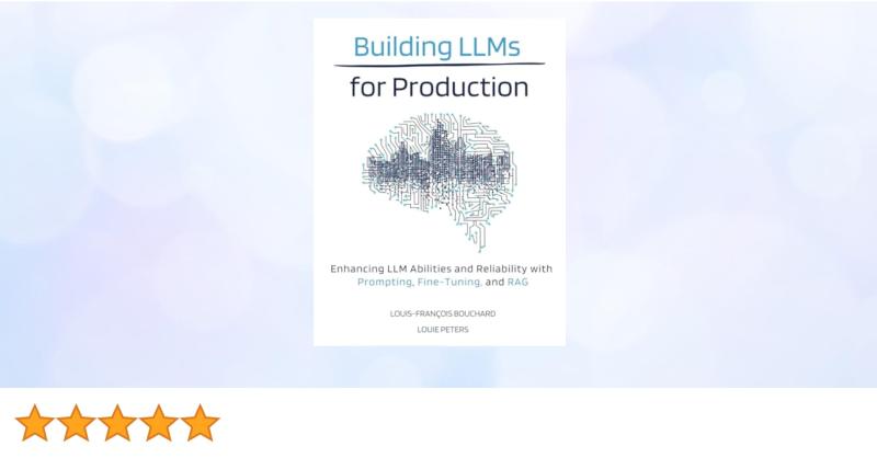Dan C. on LinkedIn: Building LLMs for Production: Enhancing LLM ... Dan C. on LinkedIn: Building LLMs for Production: Enhancing LLM ...