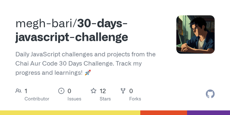 Megh Bari on LinkedIn: GitHub - megh-bari/30-days-javascript-challenge ... Megh Bari on LinkedIn: GitHub - megh-bari/30-days-javascript-challenge ...