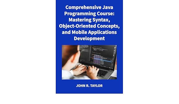 John Taylor on LinkedIn: Comprehensive Java Programming Course ... John Taylor on LinkedIn: Comprehensive Java Programming Course ...