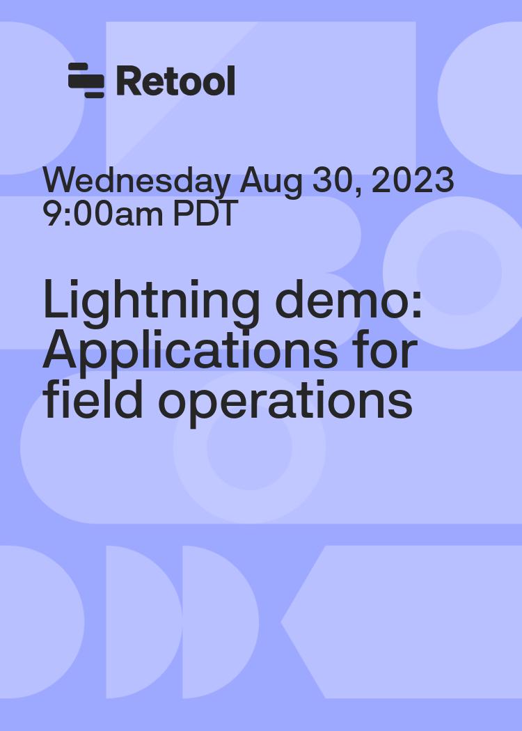Retool on LinkedIn: Lightning demo: Applications for field operations Retool on LinkedIn: Lightning demo: Applications for field operations