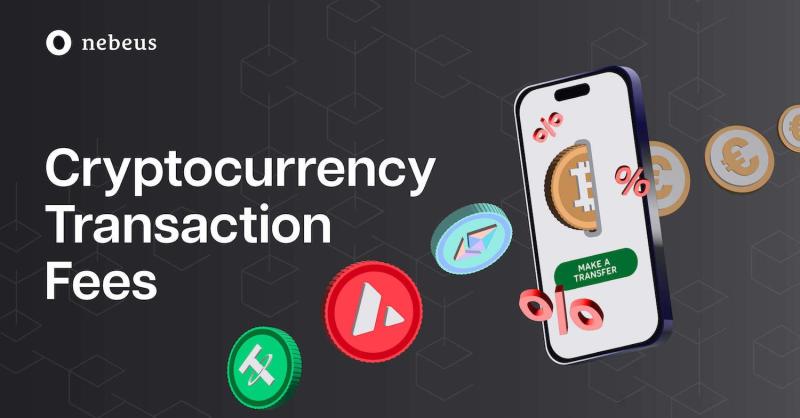Nebeus on LinkedIn: Cryptocurrency Transaction Fees Explained Nebeus on LinkedIn: Cryptocurrency Transaction Fees Explained