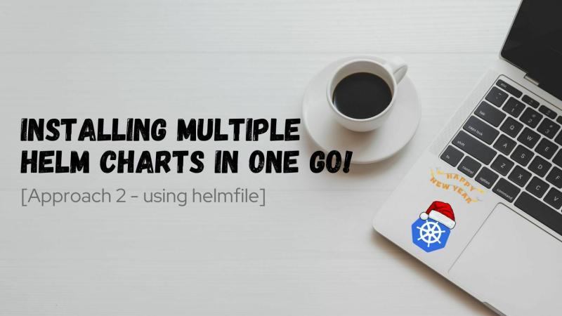 Donald Lutz on LinkedIn: Installing multiple helm charts in one go ... Donald Lutz on LinkedIn: Installing multiple helm charts in one go ...