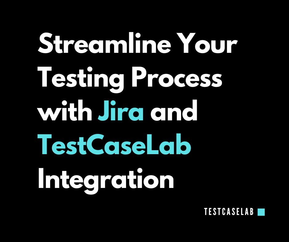 TestCaseLab on LinkedIn: Streamline Your Testing Process with Jira and ... TestCaseLab on LinkedIn: Streamline Your Testing Process with Jira and ...