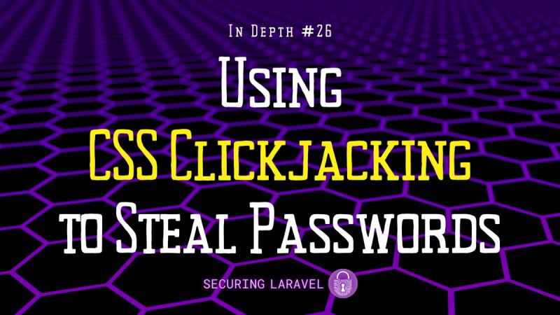 How a CSS vulnerability can steal user passwords #Laravel #PHP #CSS # ... How a CSS vulnerability can steal user passwords #Laravel #PHP #CSS # ...