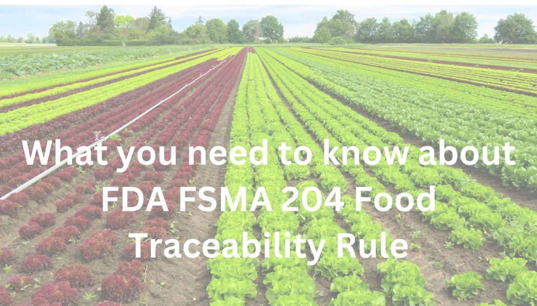 Mickey Hernandez on LinkedIn: FDA Food Traceability Rule FSMA 204 ... Mickey Hernandez on LinkedIn: FDA Food Traceability Rule FSMA 204 ...