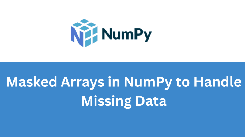 Sunday Adesina on LinkedIn: Masked Arrays in NumPy to Handle Missing Data Sunday Adesina on LinkedIn: Masked Arrays in NumPy to Handle Missing Data