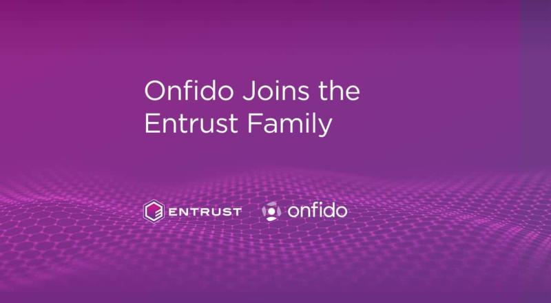 Primaël Drault on LinkedIn: Entrust Completes Acquisition of Onfido ... Primaël Drault on LinkedIn: Entrust Completes Acquisition of Onfido ...