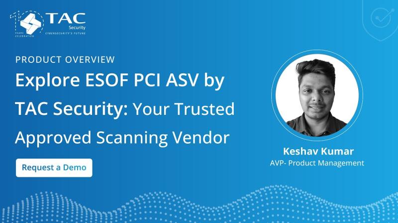 TAC Security on LinkedIn: ESOF PCI ASV by TAC Security : Product Overview TAC Security on LinkedIn: ESOF PCI ASV by TAC Security : Product Overview