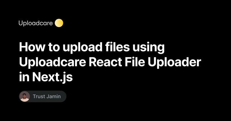 Trust Jamin on LinkedIn: How to upload files using Uploadcare React ... Trust Jamin on LinkedIn: How to upload files using Uploadcare React ...