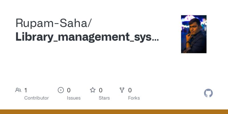 Rupam Saha on LinkedIn: GitHub - Rupam-Saha/Library_management_system Rupam Saha on LinkedIn: GitHub - Rupam-Saha/Library_management_system