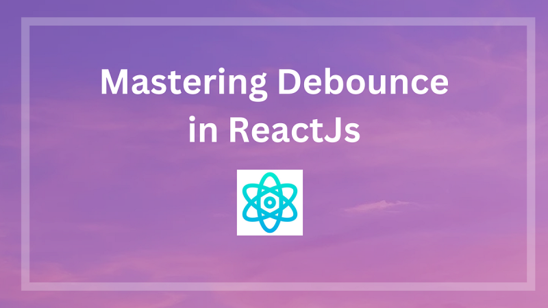 Sruthi Palle .. on LinkedIn: Mastering Debounce in ReactJS: Enhancing ... Sruthi Palle .. on LinkedIn: Mastering Debounce in ReactJS: Enhancing ...