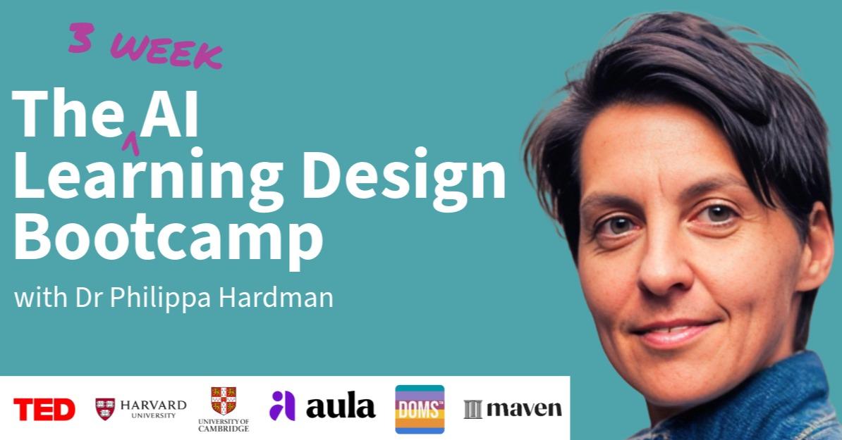 Dr Philippa Hardman on LinkedIn: The AI Learning Design Bootcamp by Dr ... Dr Philippa Hardman on LinkedIn: The AI Learning Design Bootcamp by Dr ...