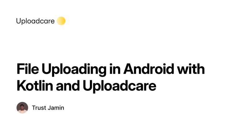 Uploadcare on LinkedIn: File uploading in Android with Kotlin and ... Uploadcare on LinkedIn: File uploading in Android with Kotlin and ...