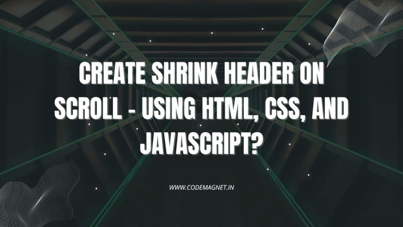Sona M on LinkedIn: Create Shrink Header on Scroll – HTML, CSS and ... Sona M on LinkedIn: Create Shrink Header on Scroll – HTML, CSS and ...