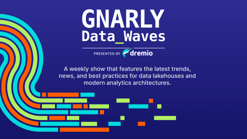 Alex Merced on LinkedIn: Gnarly Data Waves by Dremio Alex Merced on LinkedIn: Gnarly Data Waves by Dremio