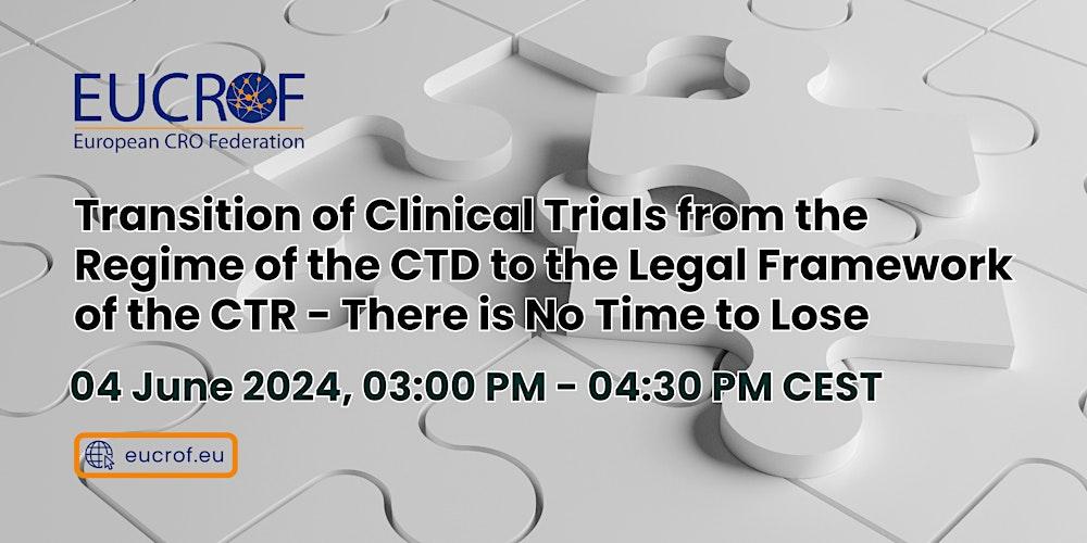 EUCROF on LinkedIn: Transition of clinical trials from CTD to the legal ... EUCROF on LinkedIn: Transition of clinical trials from CTD to the legal ...