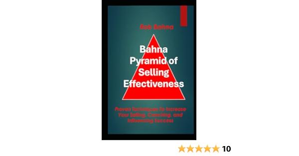 Rob Bahna on LinkedIn: Bahna Pyramid of Selling Effectiveness: Proven ... Rob Bahna on LinkedIn: Bahna Pyramid of Selling Effectiveness: Proven ...