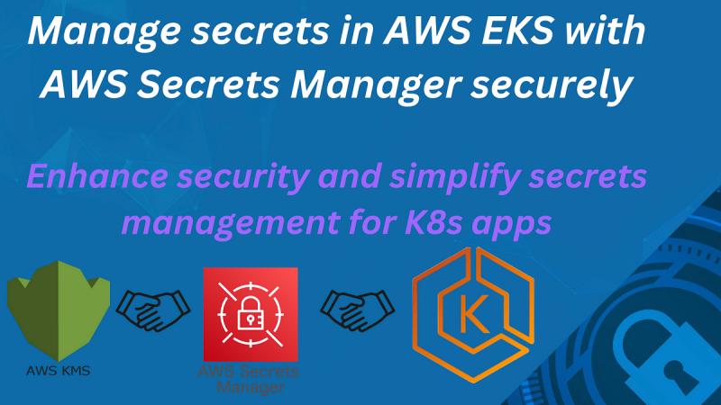 Darryl R. on LinkedIn: Manage secrets in AWS EKS with AWS Secrets ... Darryl R. on LinkedIn: Manage secrets in AWS EKS with AWS Secrets ...