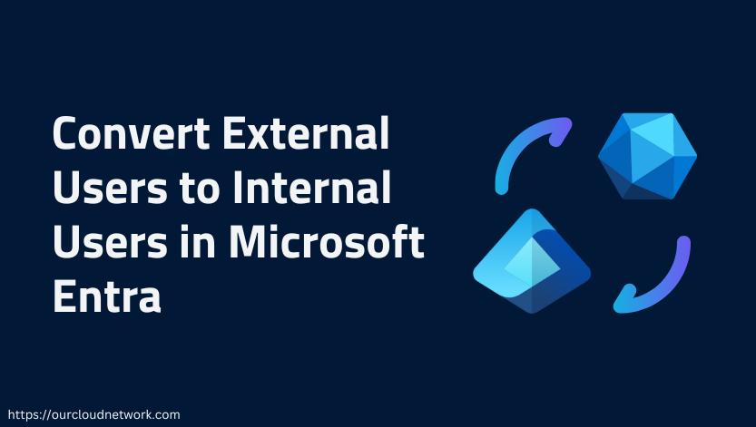 Daniel Bradley on LinkedIn: Convert External Users to Internal Users in ... Daniel Bradley on LinkedIn: Convert External Users to Internal Users in ...