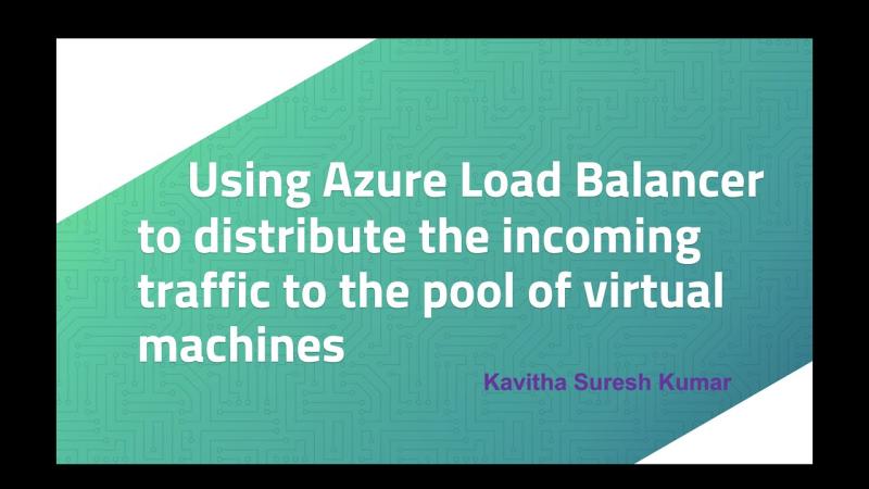 Kavitha Suresh Kumar on LinkedIn: Using Azure Load Balancer to ... Kavitha Suresh Kumar on LinkedIn: Using Azure Load Balancer to ...