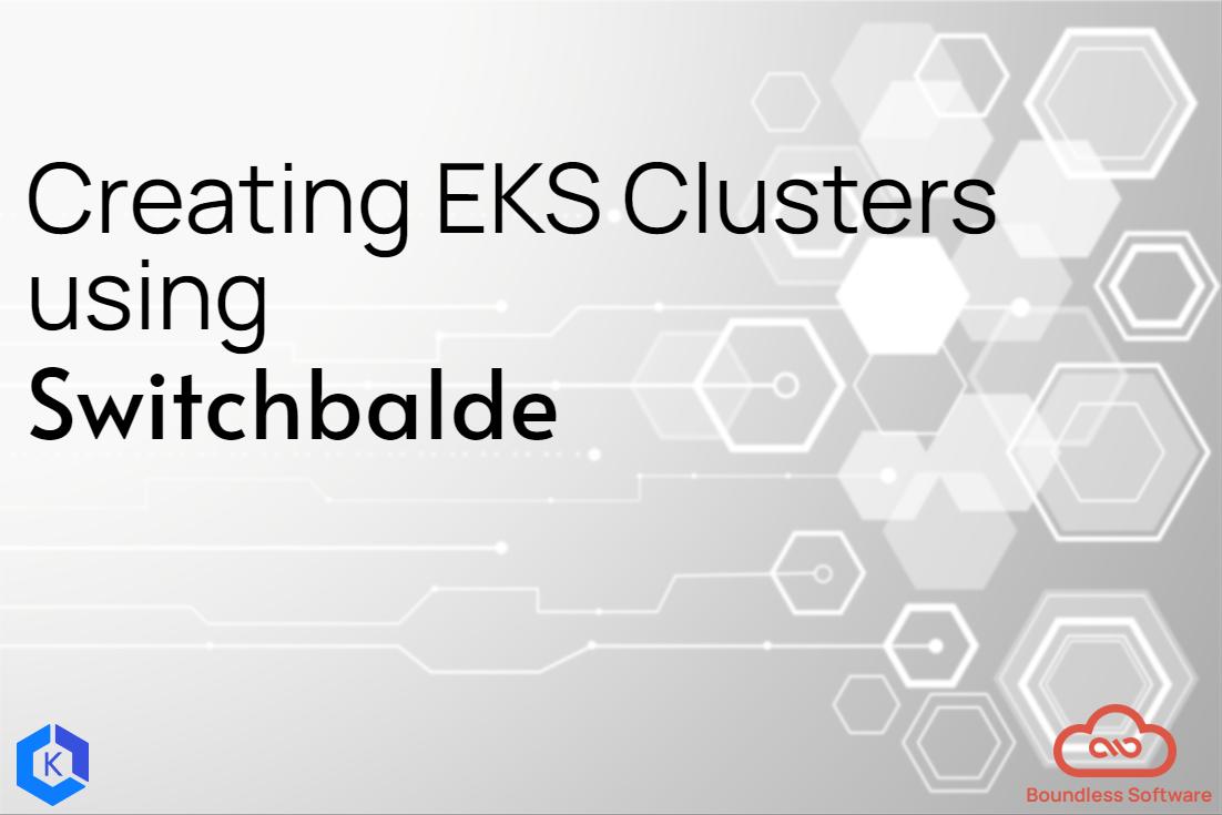 Boundless Software on LinkedIn: Simplifying EKS Deployment with Switchblade Boundless Software on LinkedIn: Simplifying EKS Deployment with Switchblade
