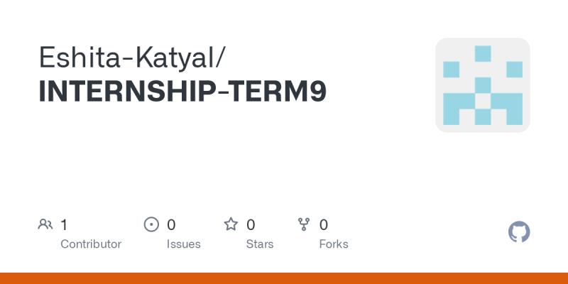Eshita Katyal on LinkedIn: GitHub - Eshita-Katyal/INTERNSHIP-TERM9 Eshita Katyal on LinkedIn: GitHub - Eshita-Katyal/INTERNSHIP-TERM9