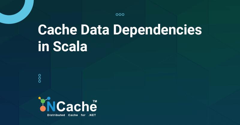 Alachisoft on LinkedIn: Cache Data Dependencies in Scala Alachisoft on LinkedIn: Cache Data Dependencies in Scala