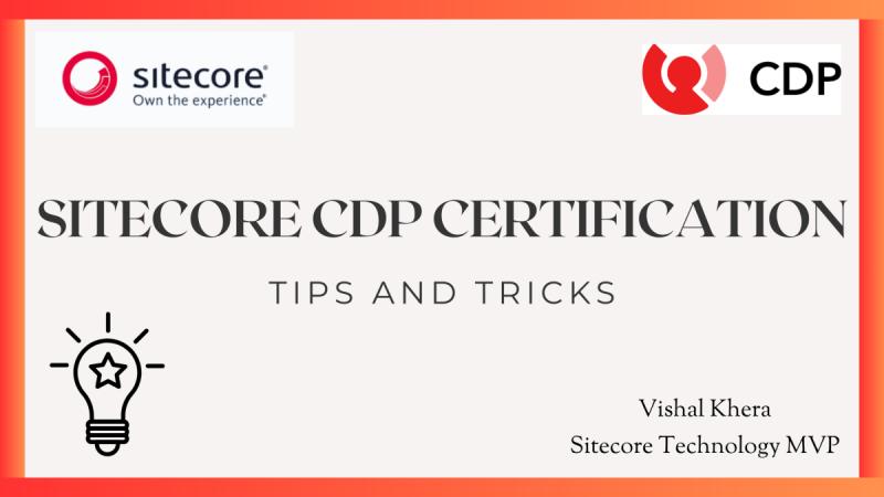 Vishal Khera on LinkedIn: Sitecore CDP Certification Exam – Tips & TRICKS Vishal Khera on LinkedIn: Sitecore CDP Certification Exam – Tips & TRICKS