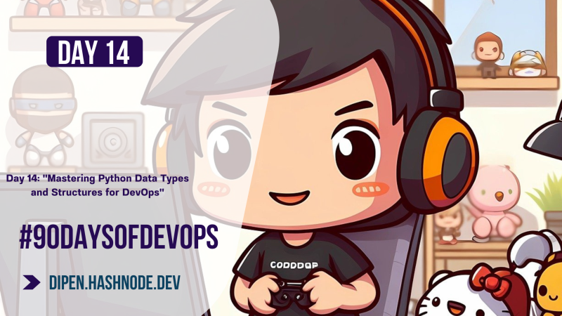 Day 14 of #90daysofdevops: Python data types and structures | Dipen ... Day 14 of #90daysofdevops: Python data types and structures | Dipen ...