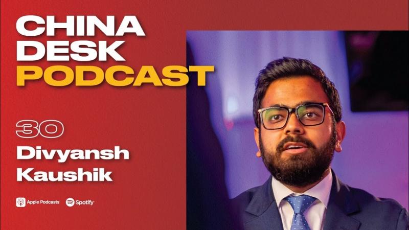 Divyansh Kaushik on LinkedIn: China Desk Ep. 30 - Divyansh Kaushik Divyansh Kaushik on LinkedIn: China Desk Ep. 30 - Divyansh Kaushik