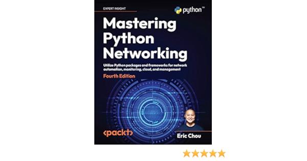 Eric Chou on LinkedIn: Mastering Python Networking: Utilize Python ... Eric Chou on LinkedIn: Mastering Python Networking: Utilize Python ...