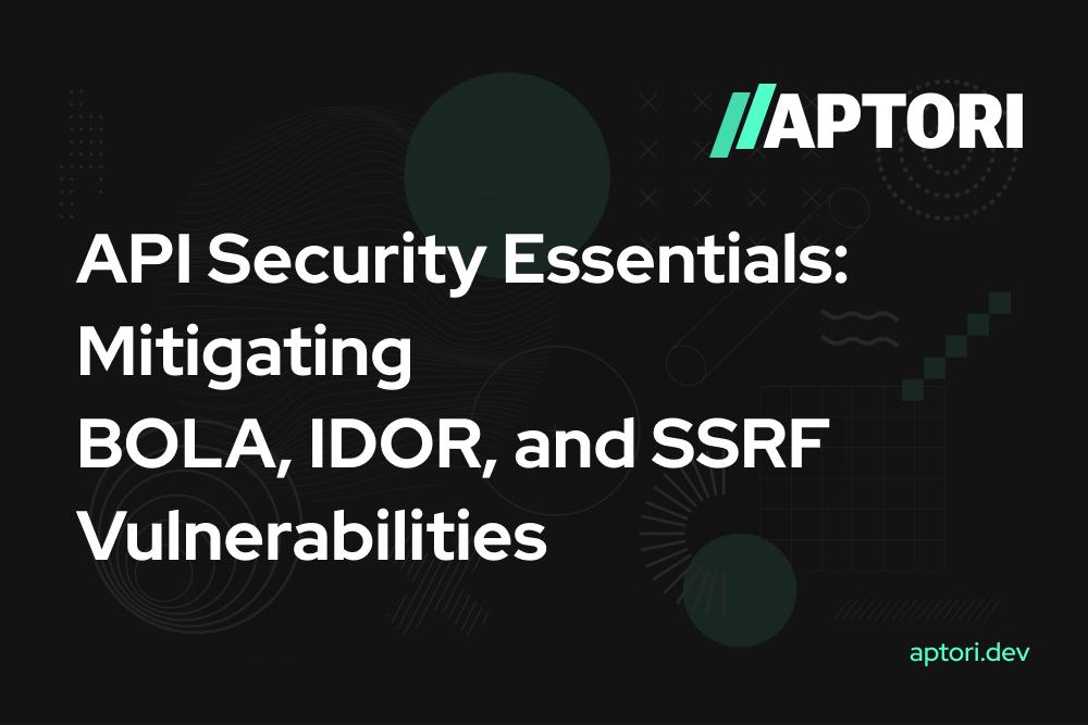Aptori on LinkedIn: API Security Essentials: Mitigating BOLA, IDOR, and ... Aptori on LinkedIn: API Security Essentials: Mitigating BOLA, IDOR, and ...