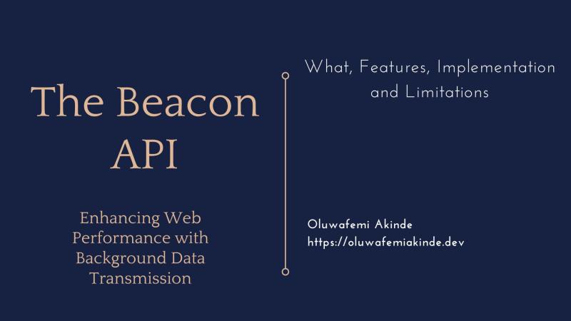 Oluwafemi Akinde on LinkedIn: Optimize Web Performance with the Beacon API Oluwafemi Akinde on LinkedIn: Optimize Web Performance with the Beacon API