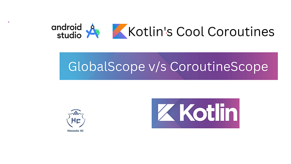 Himanshu HC on LinkedIn: Understanding GlobalScope vs CoroutineScope in ... Himanshu HC on LinkedIn: Understanding GlobalScope vs CoroutineScope in ...