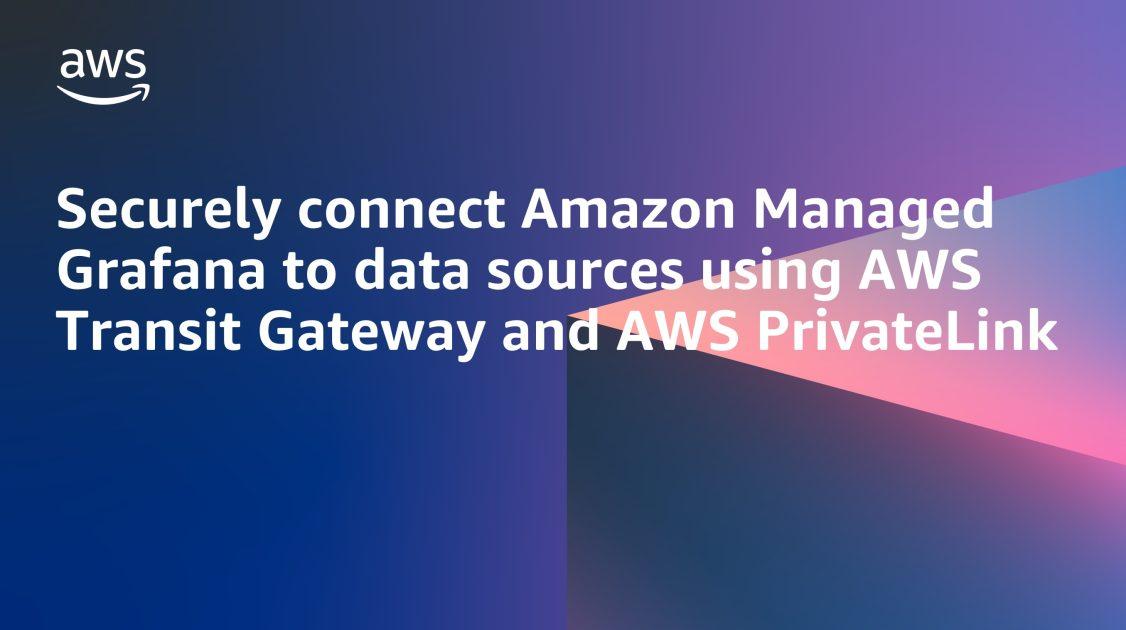 Sunil Ramachandra on LinkedIn: Securely connect Amazon Managed Grafana ... Sunil Ramachandra on LinkedIn: Securely connect Amazon Managed Grafana ...