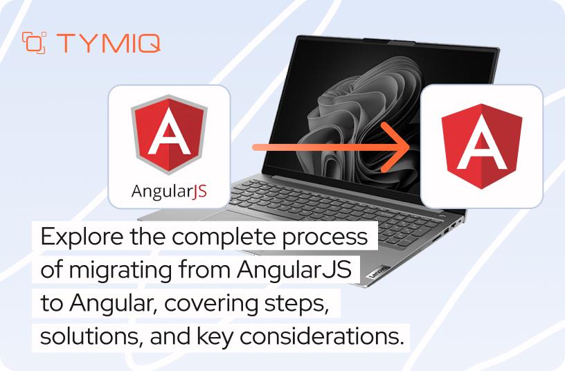 TYMIQ on LinkedIn: AngularJS to Angular Migration Guide TYMIQ on LinkedIn: AngularJS to Angular Migration Guide