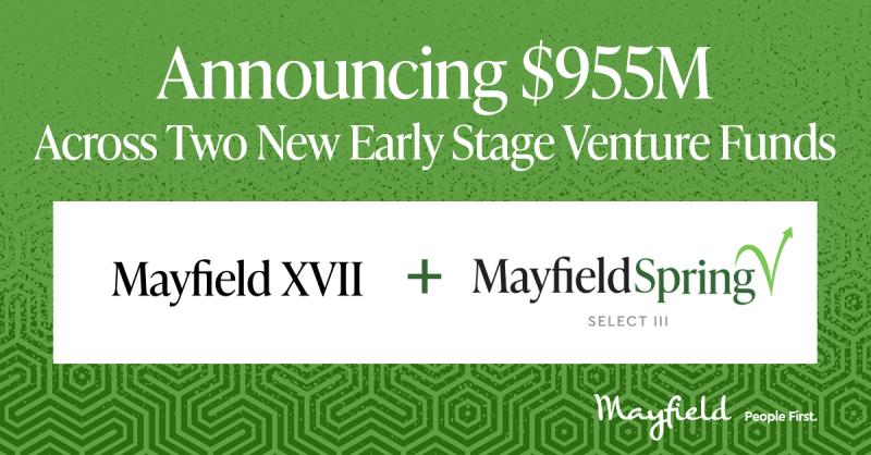 Mayfield Fund on LinkedIn: Announcing $955M Across Two New Venture Funds Mayfield Fund on LinkedIn: Announcing $955M Across Two New Venture Funds