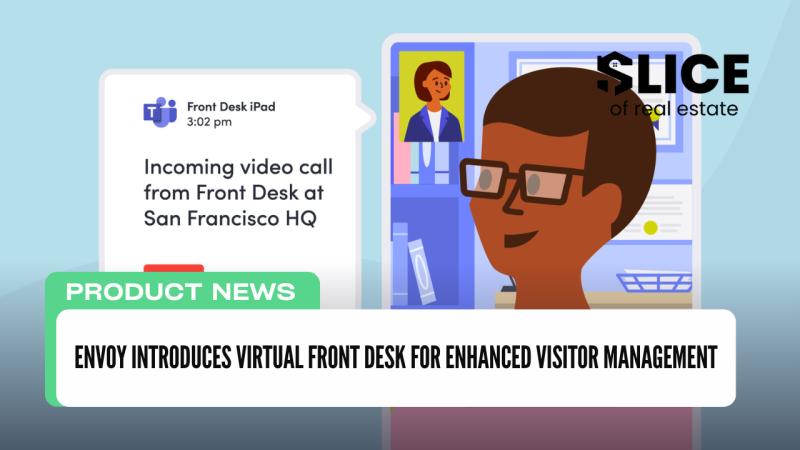 Slice of Real Estate on LinkedIn: Envoy Introduces Virtual Front Desk ... Slice of Real Estate on LinkedIn: Envoy Introduces Virtual Front Desk ...