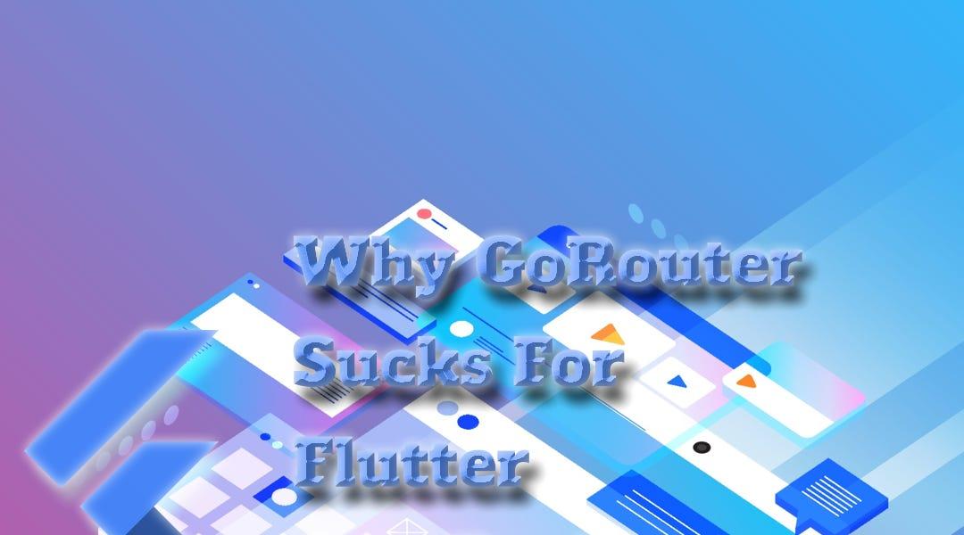 Fred Grott on LinkedIn: Why GoRouter Sucks For Flutter App Design Fred Grott on LinkedIn: Why GoRouter Sucks For Flutter App Design