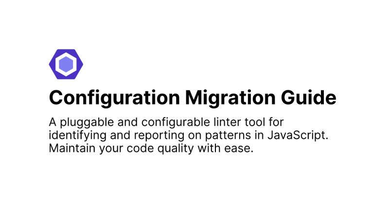 Ethan Glover on LinkedIn: Configuration Migration Guide - ESLint ... Ethan Glover on LinkedIn: Configuration Migration Guide - ESLint ...