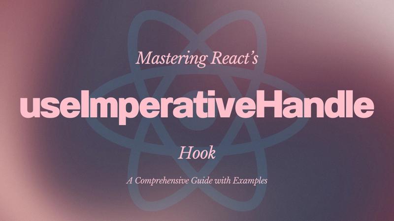 Love Trivedi on LinkedIn: Mastering React’s useImperativeHandle Hook: A ... Love Trivedi on LinkedIn: Mastering React’s useImperativeHandle Hook: A ...